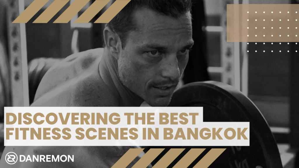 Discovering The Best Fitness Scenes In Bangkok - #1 Aspire