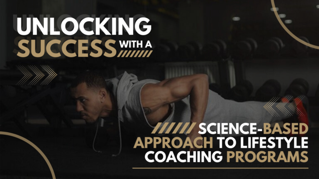 Unlocking Success With A Science-Based Approach To Lifestyle Coaching ...
